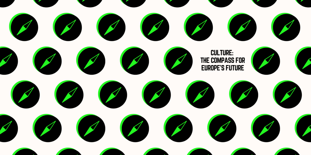 Culture: the Compass for Europe’s Future – Culture Action Europe